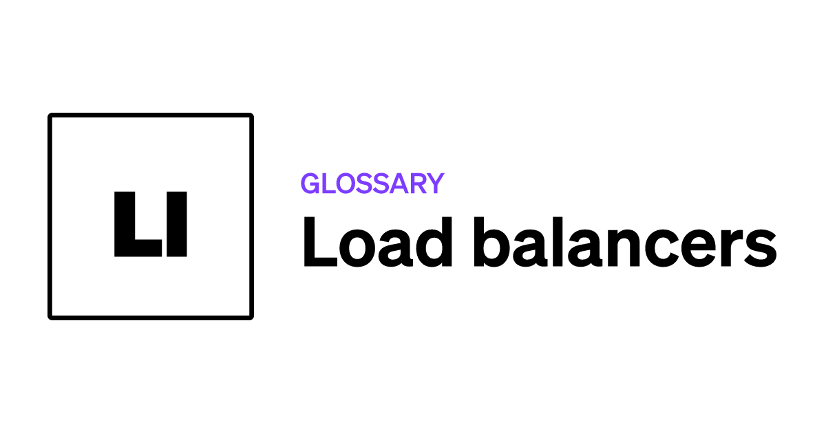 Load balancers | IT Brew Glossary