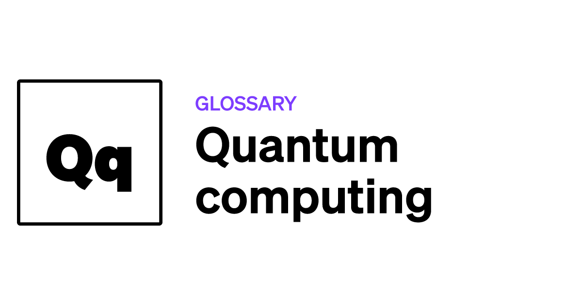 Quantum computing | IT Brew Glossary